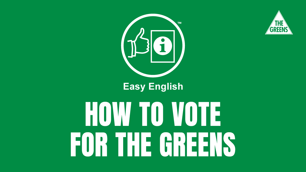 Easy Read - How to Vote for the Greens | Australian Greens